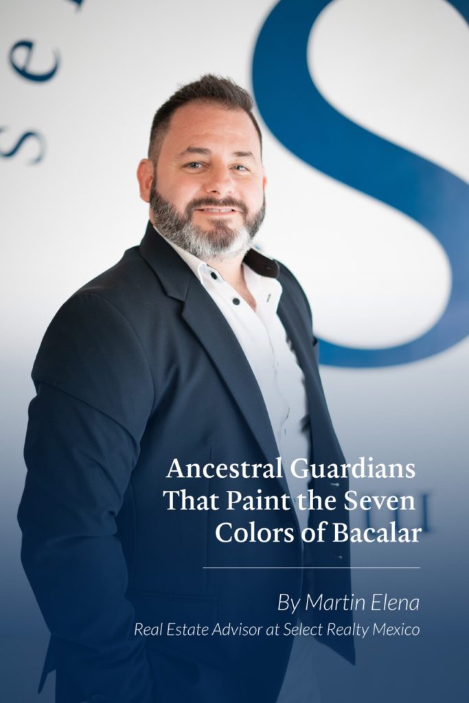 Ancestral Guardians That Paint the Seven Colors of Bacalar – By Martin ...